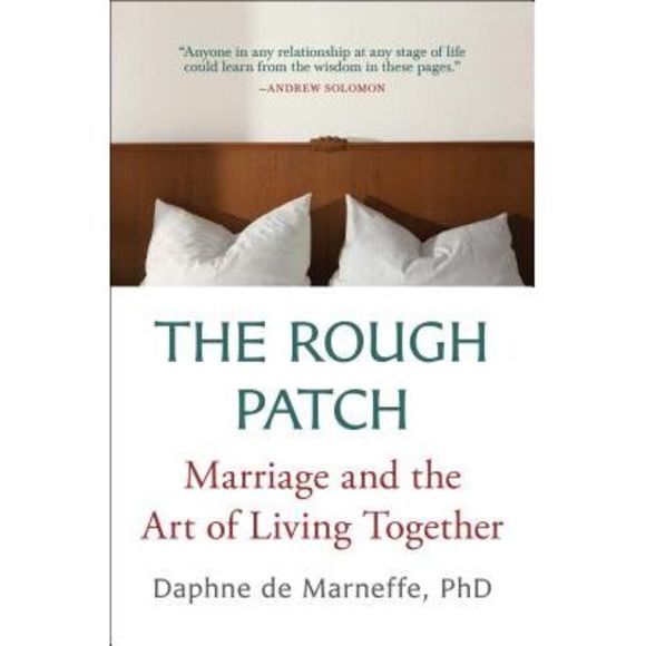 Daphne De Marneffe | Other | The Rough Patch Marriage And The Art Of Living Together Daphne De ...
